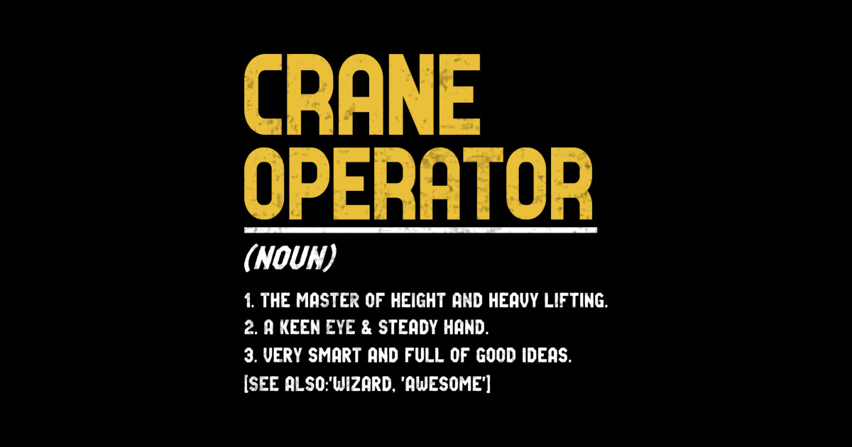 Funny Crane Operator Definition Quotes Construction Worker Humor ...