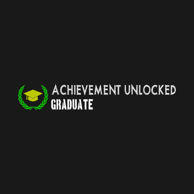 Achievement unlocked GRADUATE - Graduate - T-Shirt | TeePublic