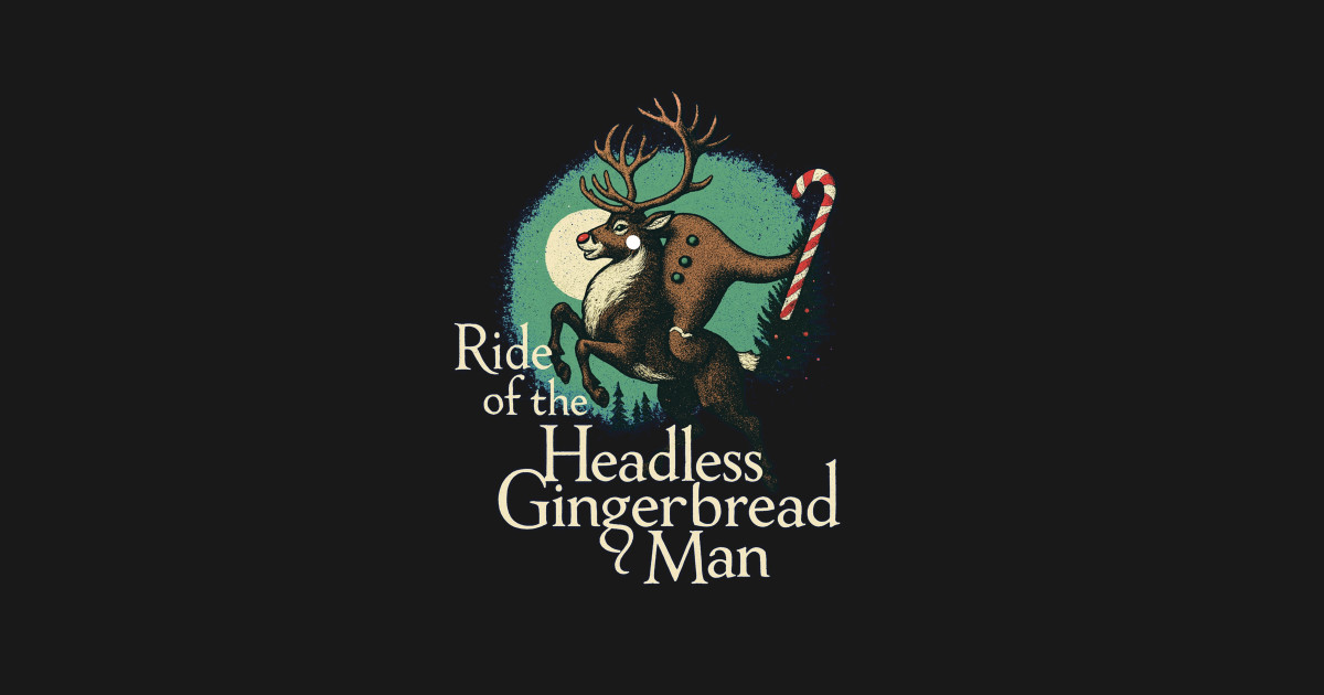 Ride Of The Headless Gingerbread Man Christmas - Christmas Pajama - T ...