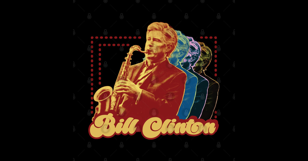 Bill Clinton Saxophone /// 90s Retro Style - Bill Clinton - Posters and ...