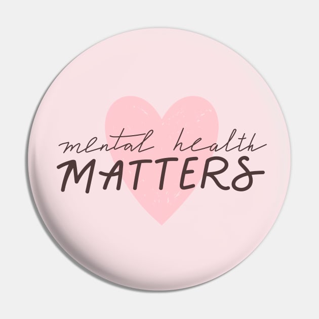Mental Health Matters Inspirational Lettering Phrase Self Pin