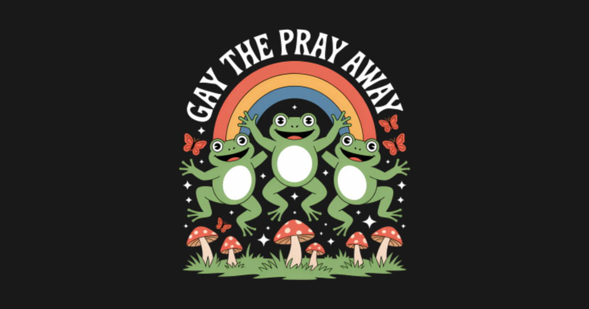 Gay Funny Frog LGBT Pride Month Ally Funny - Frog Lgbt - T-Shirt ...