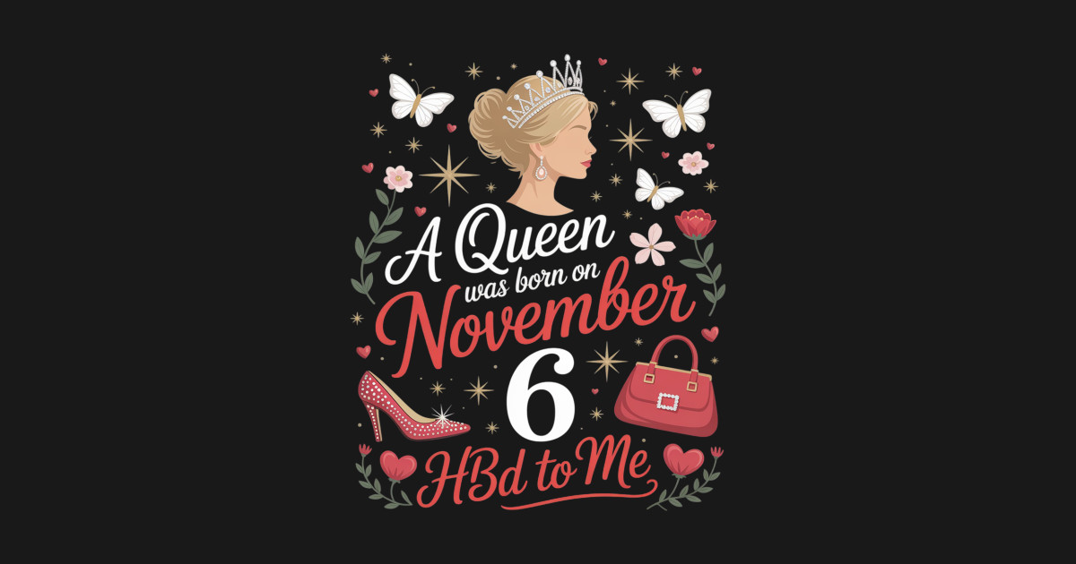 November 6 Birthday This Queen was Born on November 6th - Birthday - T ...