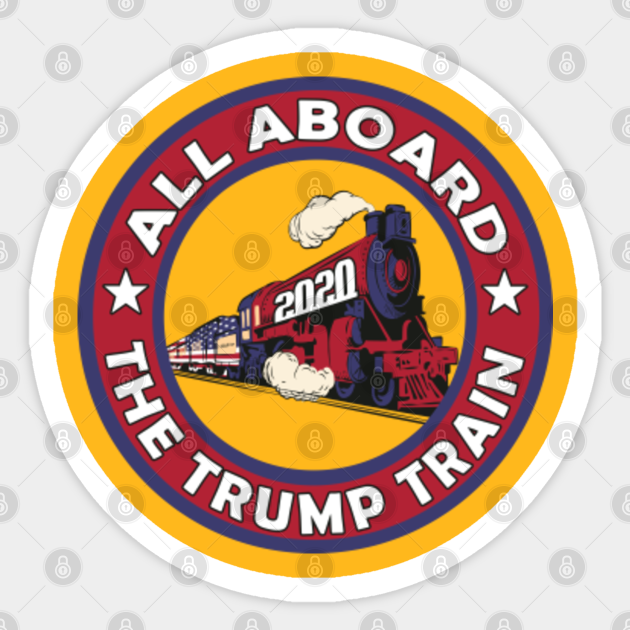 all aboard the trump train - All Aboard The Trump Train - Sticker ...