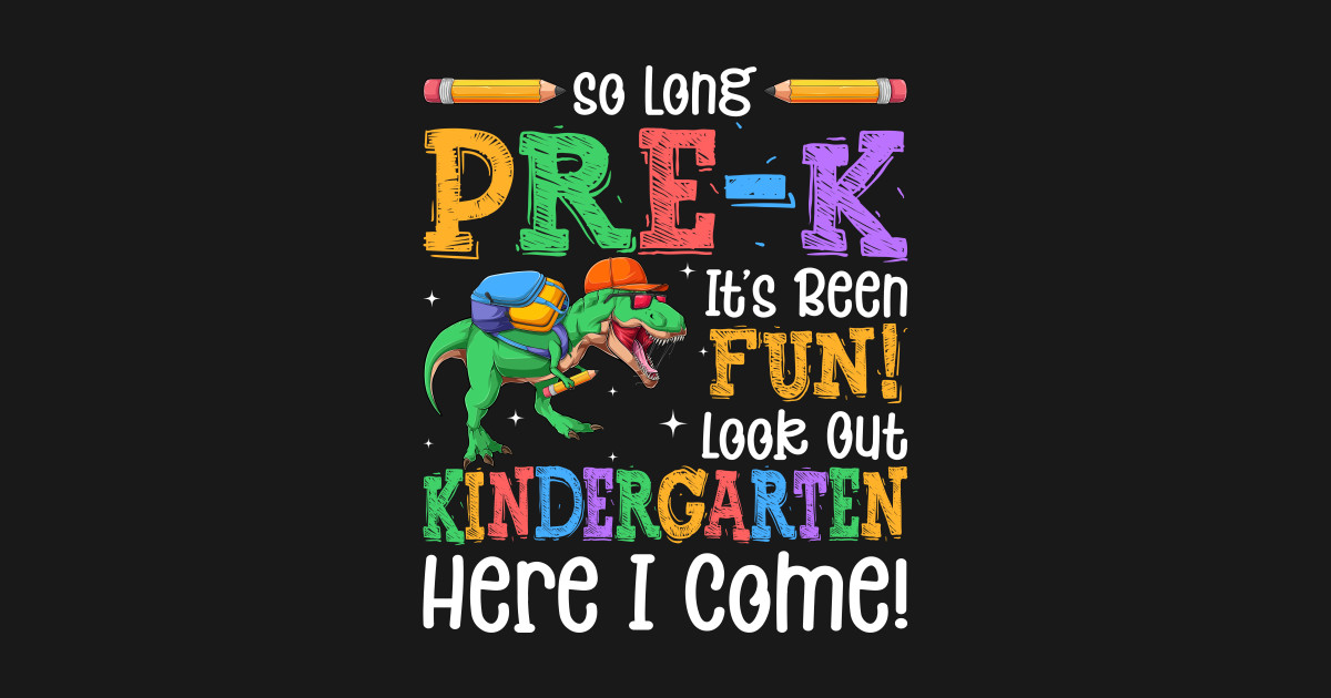 So Long Pre-K, Hello Kindergarten Cool Dino Graduation - Kindergarten ...