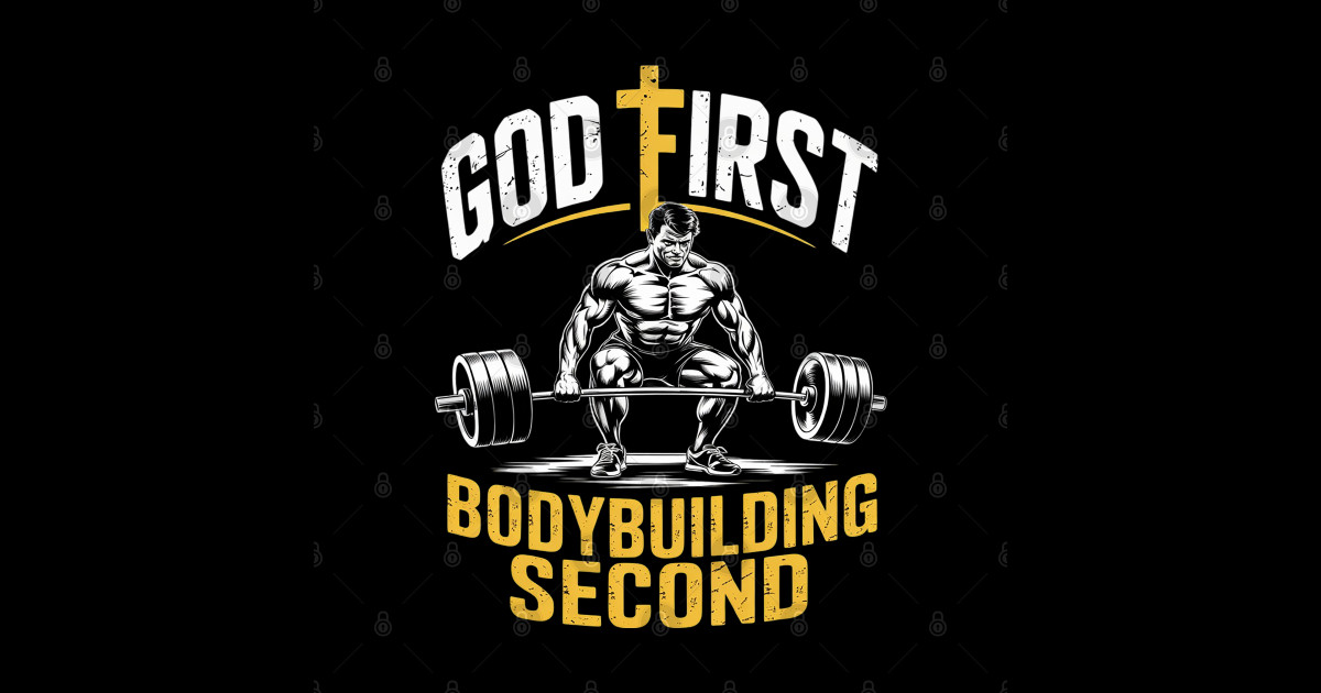 God First Bodybuilding Second Christian Gym Workout For Men - God First ...