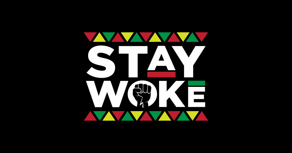 Stay Woke Activist Black History Month - Stay Woke - Posters and Art ...