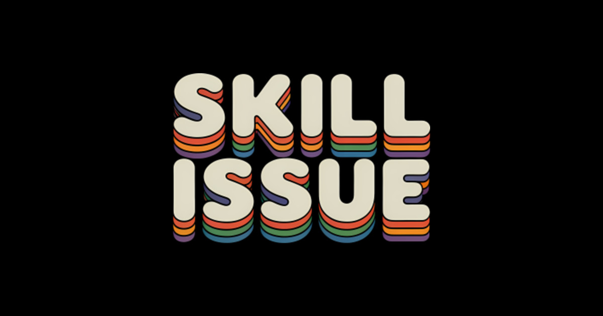 Skill Issue - Funny Gen Alpha Memes - Skill Issue - Sticker | TeePublic