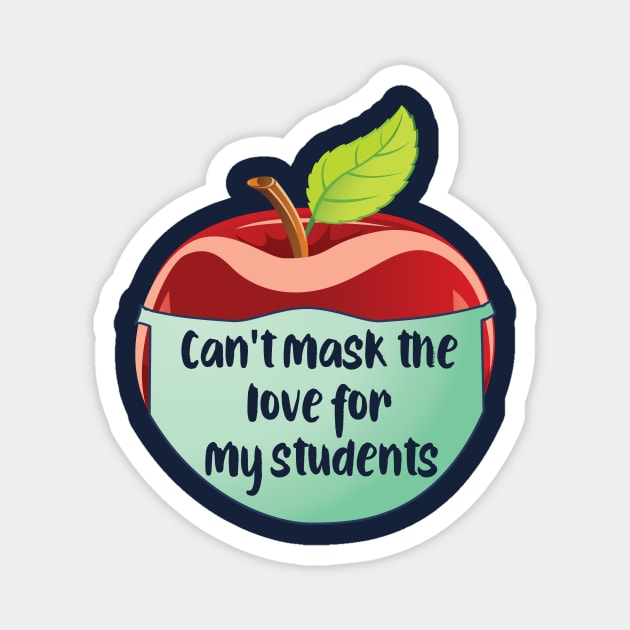 Can't mask the love for my students..teacher's gift - Cant Mask The ...
