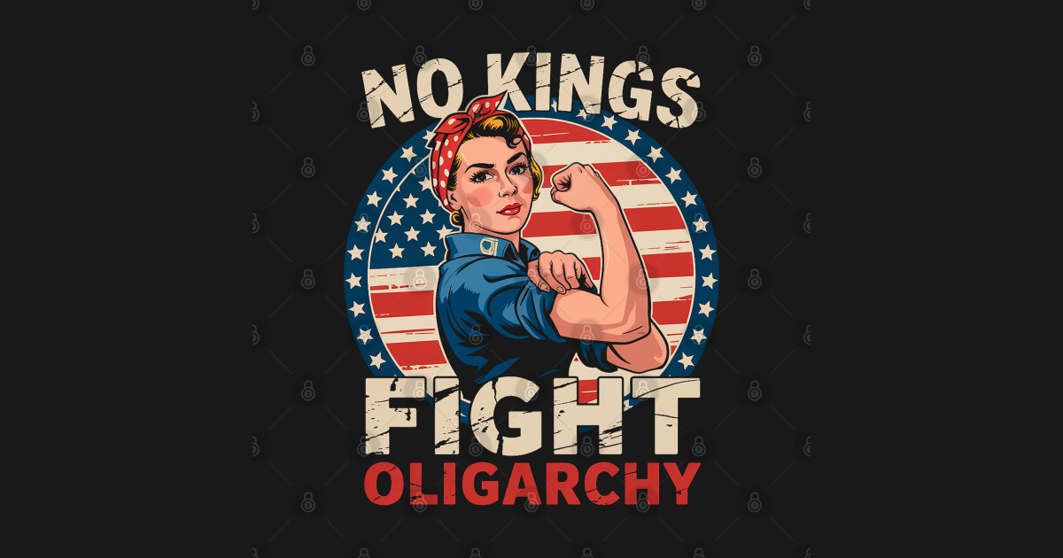 No Kings Fight Oligarchy - No King Fight Oligarchy - T-Shirt | TeePublic