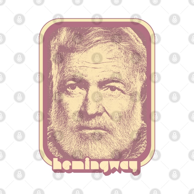 Ernest Hemingway // Retro Aesthetic Fan Art Gift - Hemingway Fan - T ...