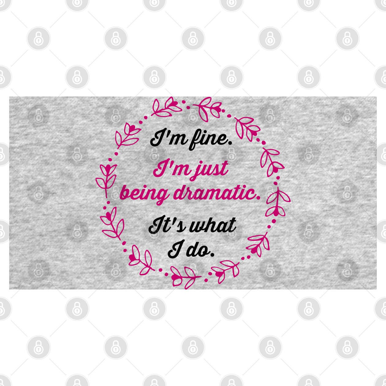 I'm fine. I'm just being dramatic. It's what I do. - Gilmore - Hoodie ...
