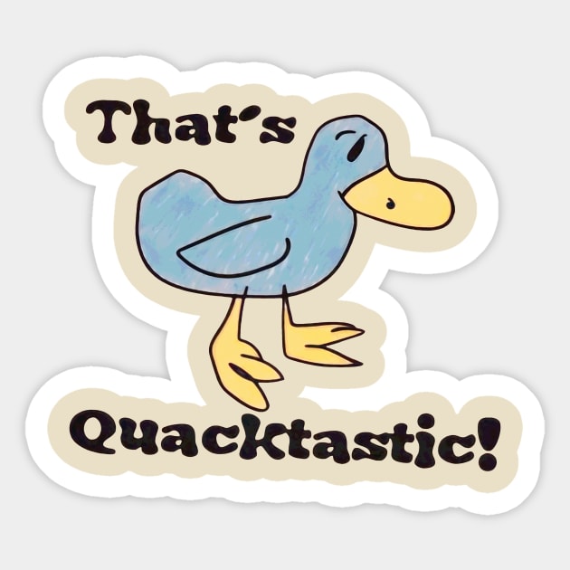 That's Quacktastic! Billy Madison - Billy Madison - Sticker | TeePublic