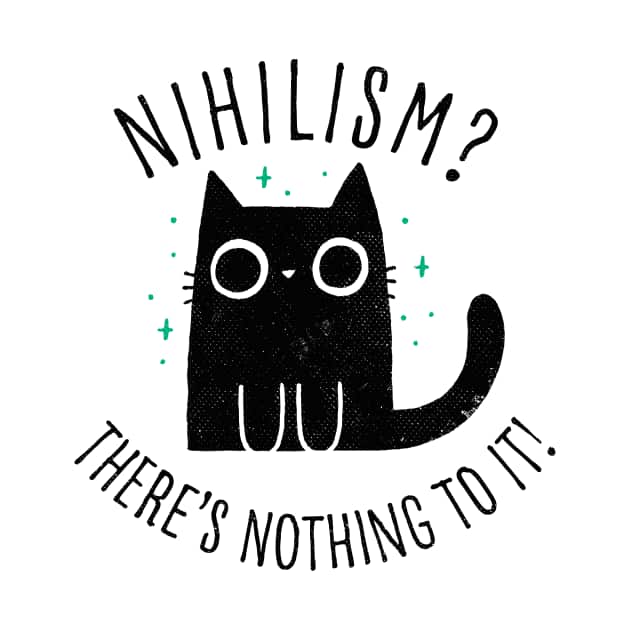 Nihilism Cat - Cat - T-Shirt | TeePublic