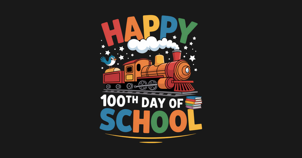 Train Railroad Happy 100th Day Of School - Train Railroad Happy 100th ...