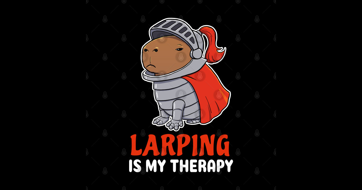 Larping is my therapy cartoon Capybara Knight - Larping - Posters and ...