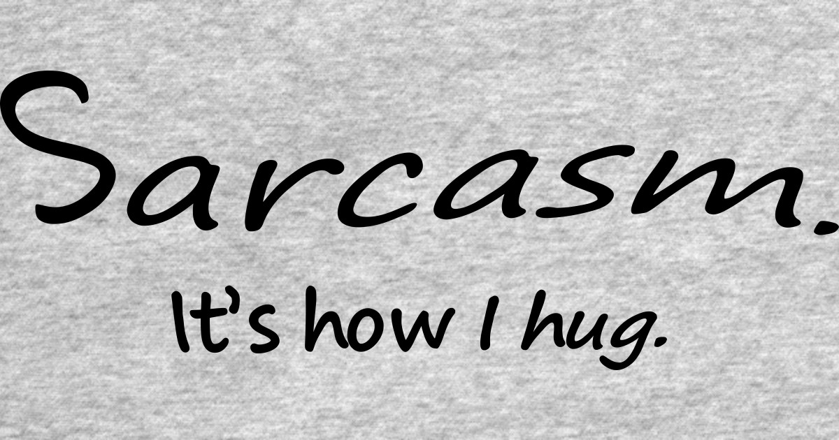 Sarcasm Hugging - Sarcasm Sayings - Baseball T-Shirt | TeePublic