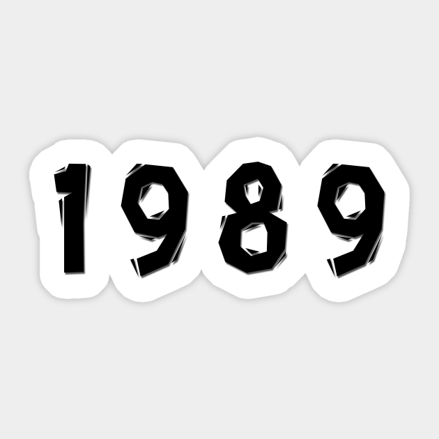 1989 year | simple black - 1989 - Sticker | TeePublic