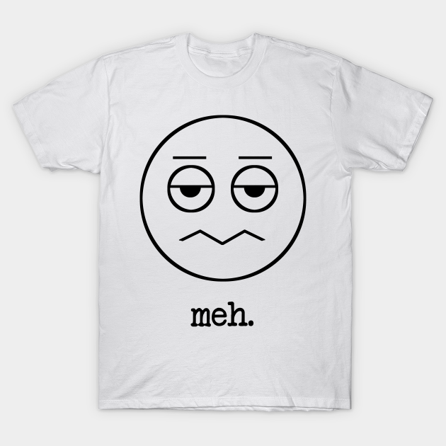 Meh. Emoticon - Meh Emoticon - T-Shirt | TeePublic
