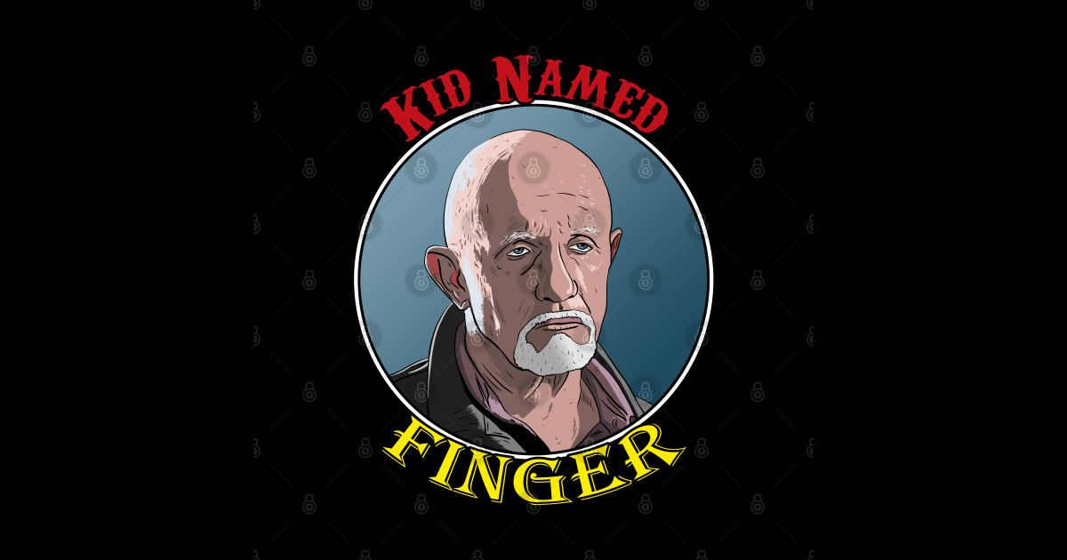 Kid Named Finger - Mike Ehrmantraut - Breaking Bad - Sticker | TeePublic