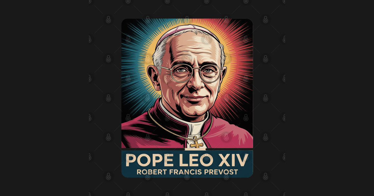 Da Pope Leo XIV Provost Funny First Pope From America - Da Pope Leo Xiv ...