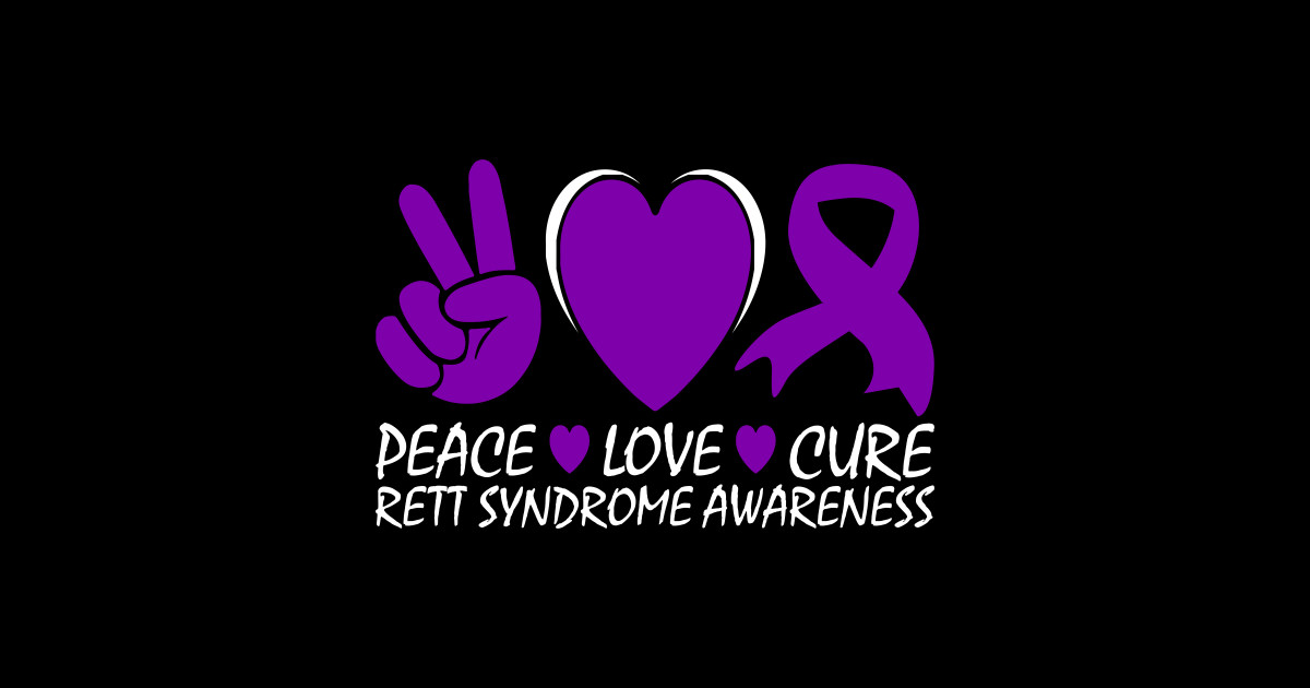 Rett Syndrome Awareness Peace Love Cure - Rett Syndrome Awareness ...
