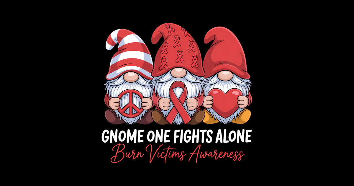 Burn Victims Awareness Month Red Ribbon Gnomies Support - Burn Victims ...