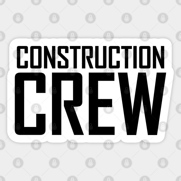 construction - Construction - Sticker | TeePublic
