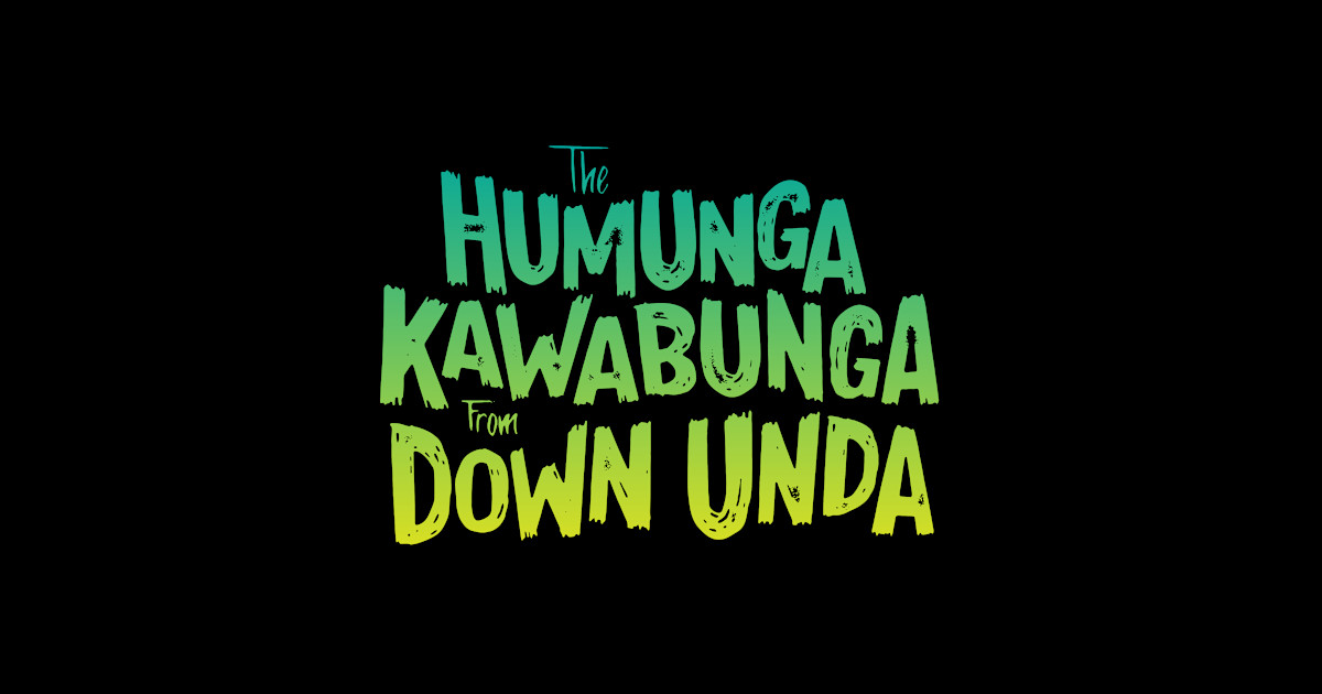 Humunga Kawabunga from Down Unda - Back To The Beach - Posters and Art ...