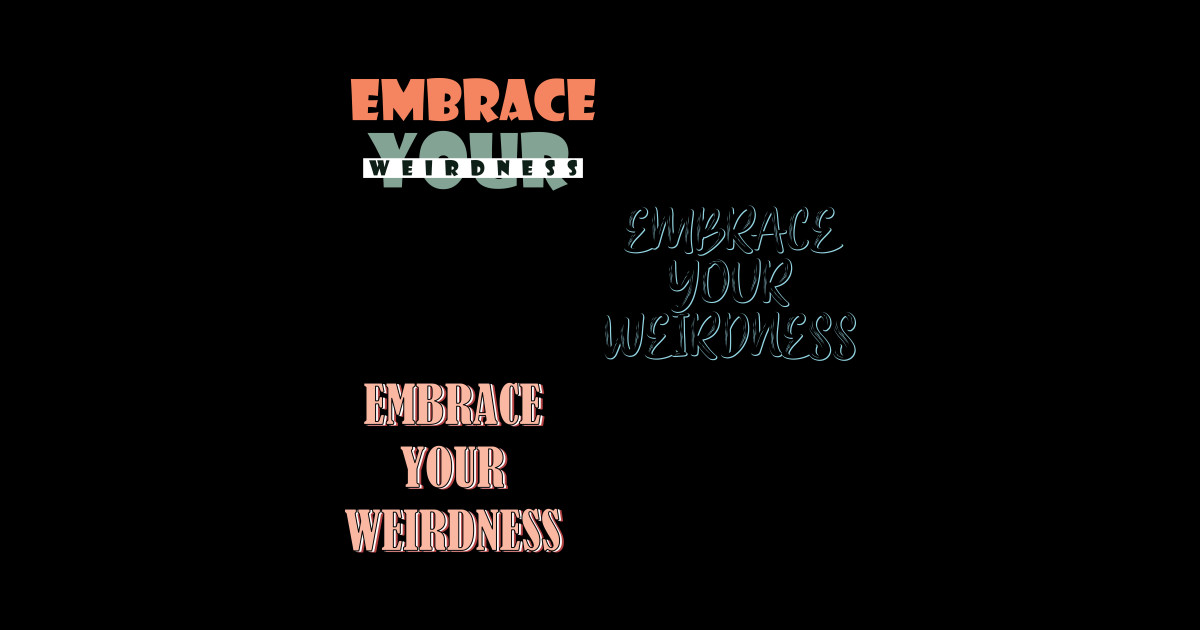 Embrace Your Weirdness Sticker Pack Embrace Yourself Sticker