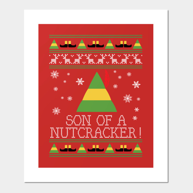 Son Of A Nutcracker Elf Quote Christmas Knit - Elf - Posters and Art ...