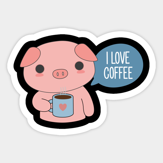 Cute Pig Drinking Coffee T-Shirt - Coffee - Sticker | TeePublic