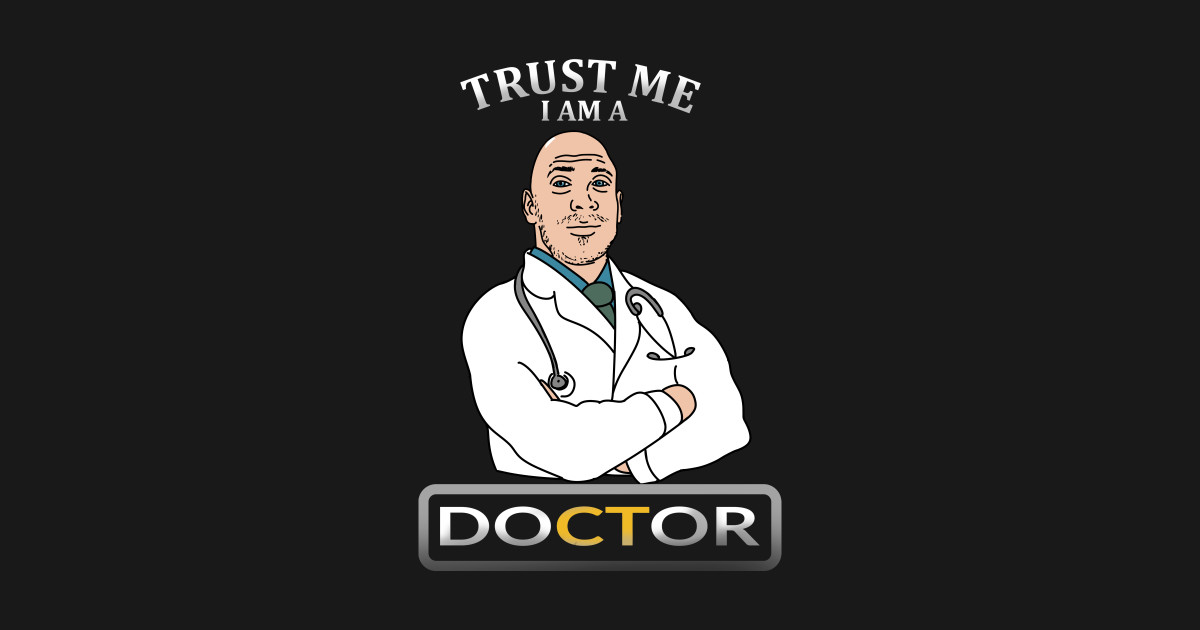i am a doctor - Doctor - T-Shirt | TeePublic