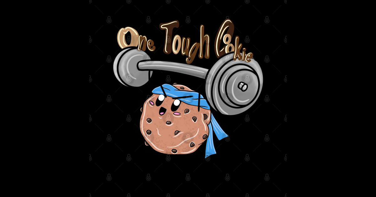 One Tough Cookie! - Encouragement - Sticker | TeePublic