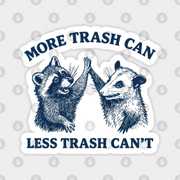 More-trash-Can-Less-Trash-Can't - More Trash Can Less Trash Cant ...
