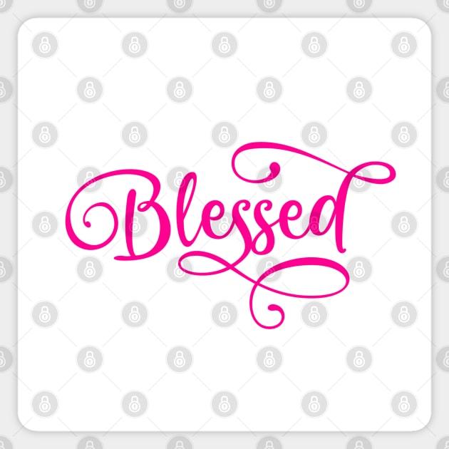 Blessed - Pink Fancy Script - Blessed - Sticker | TeePublic
