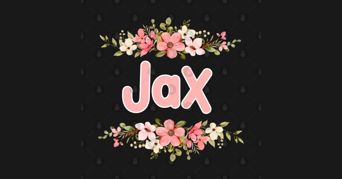 Flower Border Jax Name Label - Flower Border Jax Name Label - T-Shirt ...