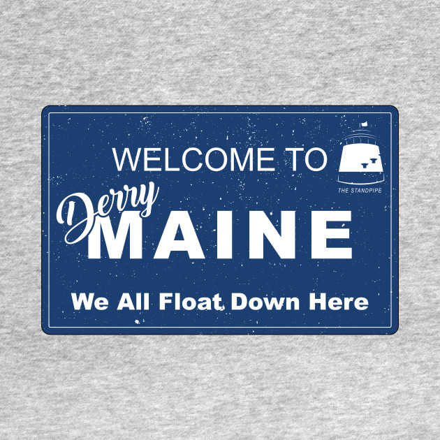Welcome to Derry Maine - Stephen Kings It - T-Shirt | TeePublic