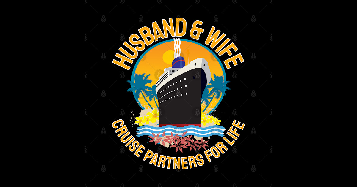 Husband and Wife Cruise Partners For Life - Cruise - Sticker | TeePublic