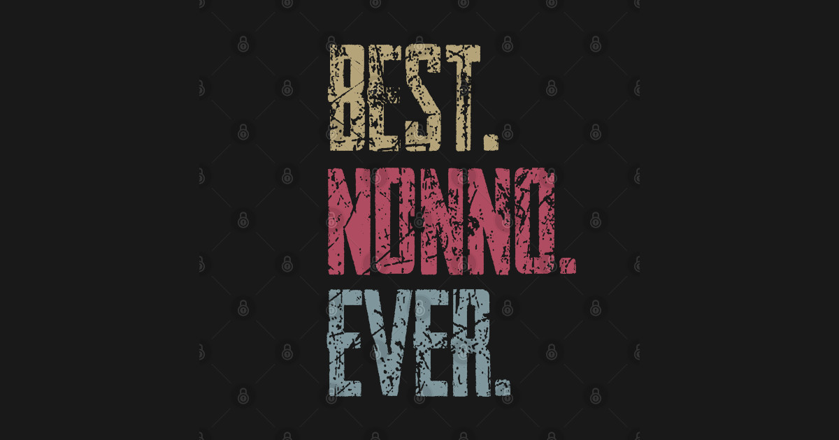 Vintage Best Nonno Ever Retro Funny Quotes Happy Fathers Day - Fathers ...