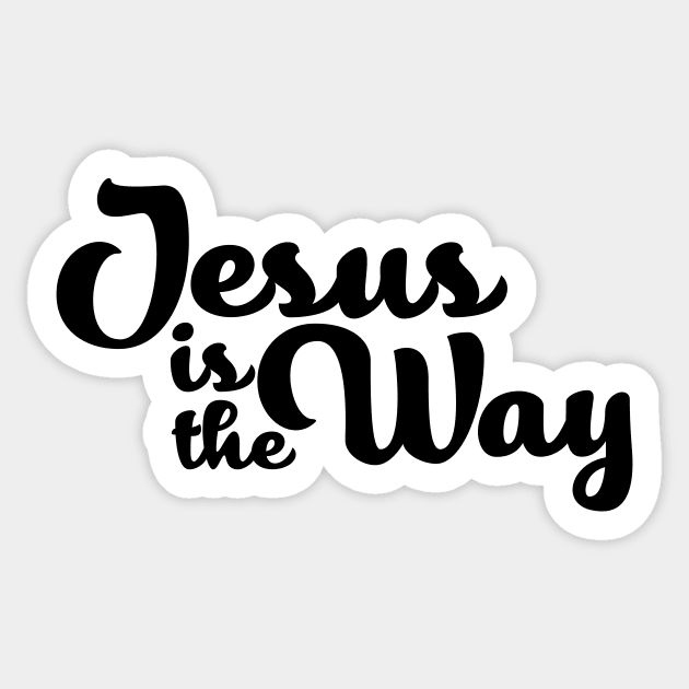 Jesus Is The Way - Christian Apparel - Sticker | TeePublic