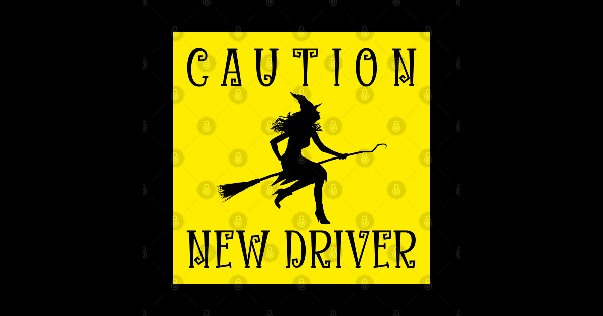 Caution. New driver. - New Driver Humor - Sticker | TeePublic