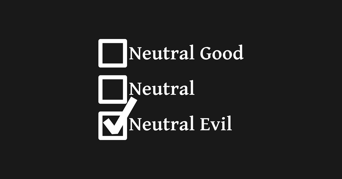 Neutral Evil DND 5e Pathfinder RPG Alignment Role Playing Tabletop RNG ...