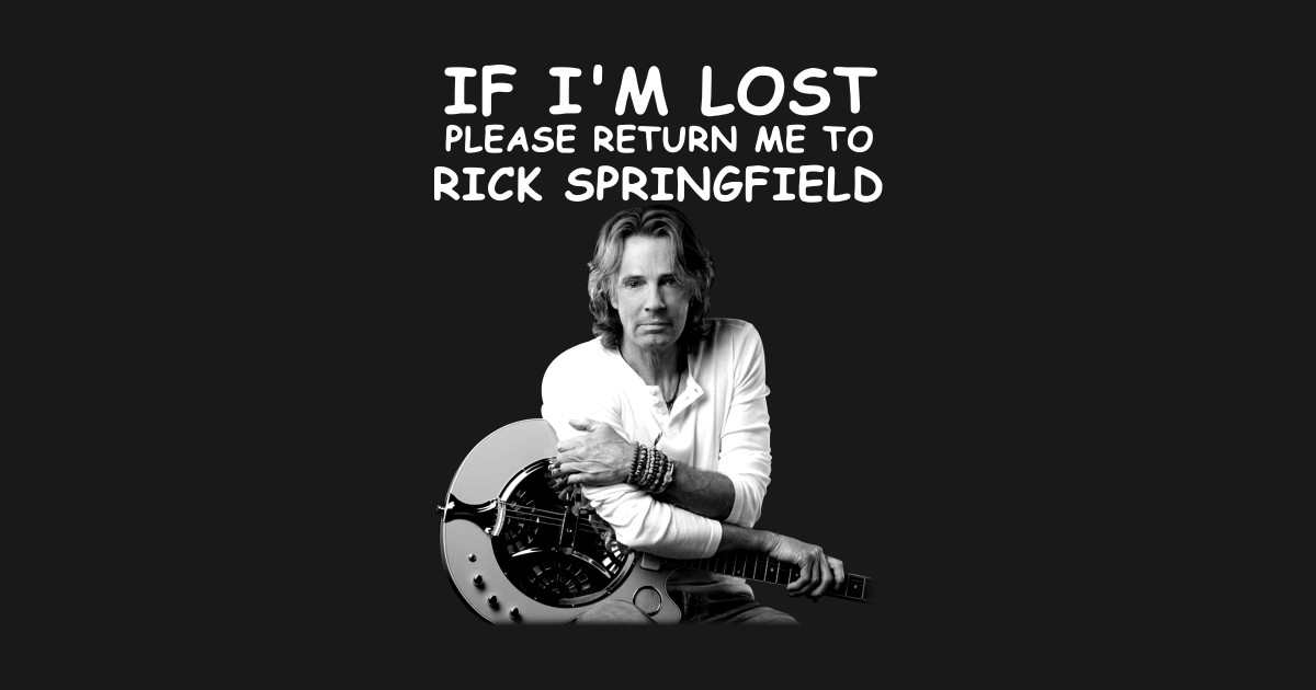 If i’m lost please return me toguitar. - Vintage Rick Music Springfield ...