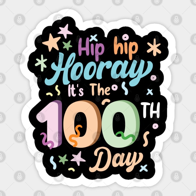 Hip Hip Hooray It's The 100Th Day - 100 Days Of School - Sticker ...