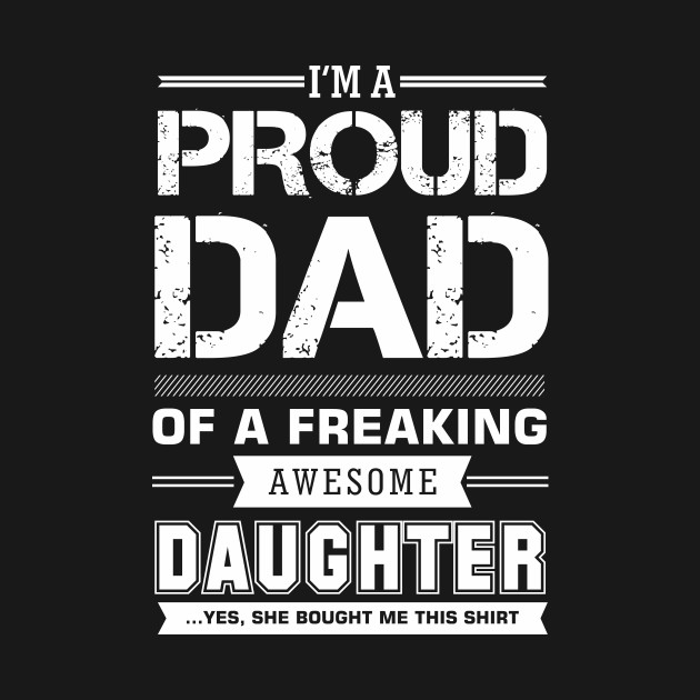 Im A Proud Dad Of A Freaking Awesome Daughter Leborn T Shirt