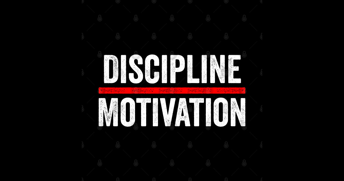 Discipline Over Motivation - Funny Motivational Word - Discipline Over ...