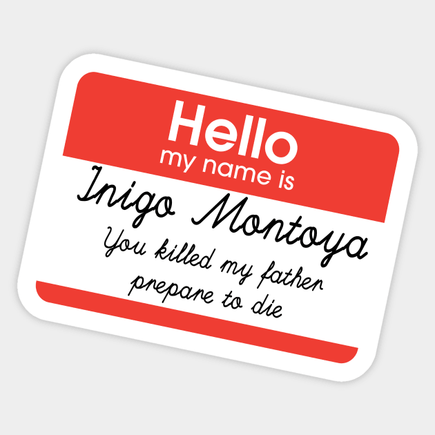 Hello my name is Inigo Montoya - The Princess Bride - Sticker | TeePublic