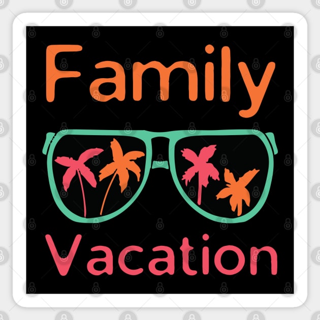 Family Beach Vacation - Family Beach Vacation - Sticker | TeePublic