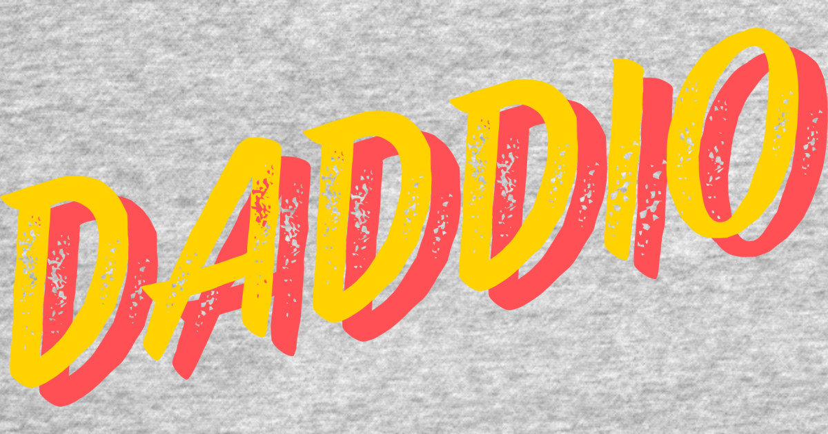 Daddio - Fathers Day - T-Shirt | TeePublic